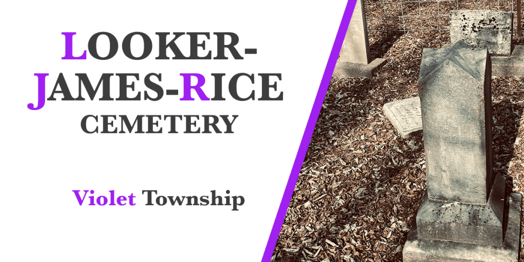 Looker James Rice Cemetery – The Far-Land Legacy